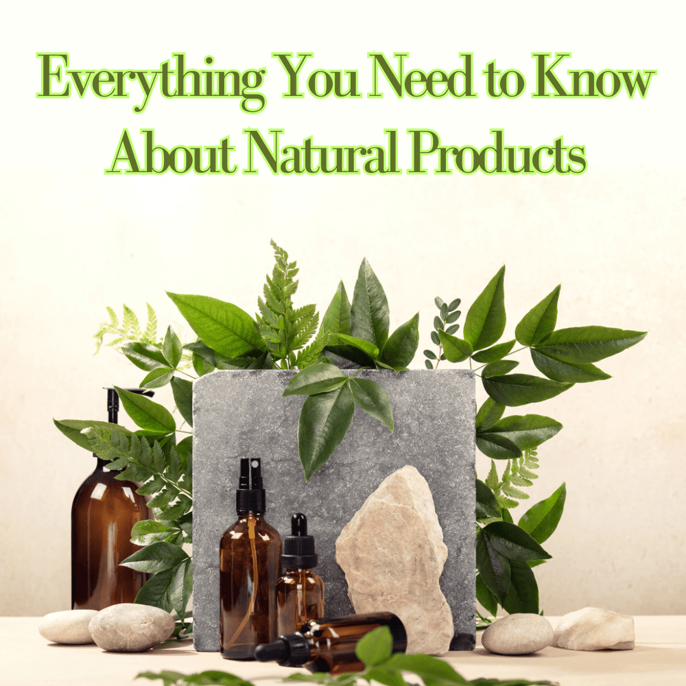 Everything You Need to Know About Natural Products – sheeralternatives
