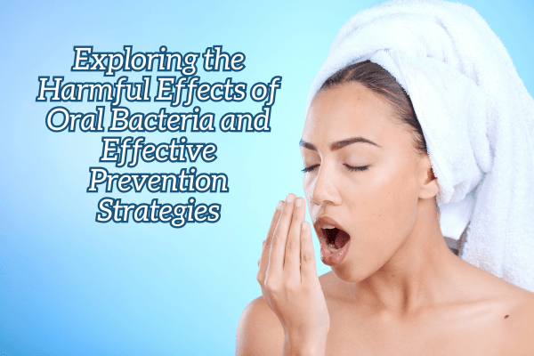 The Silent Invaders: Bacteria That Erode Tooth Enamel – Sheer Alternatives
