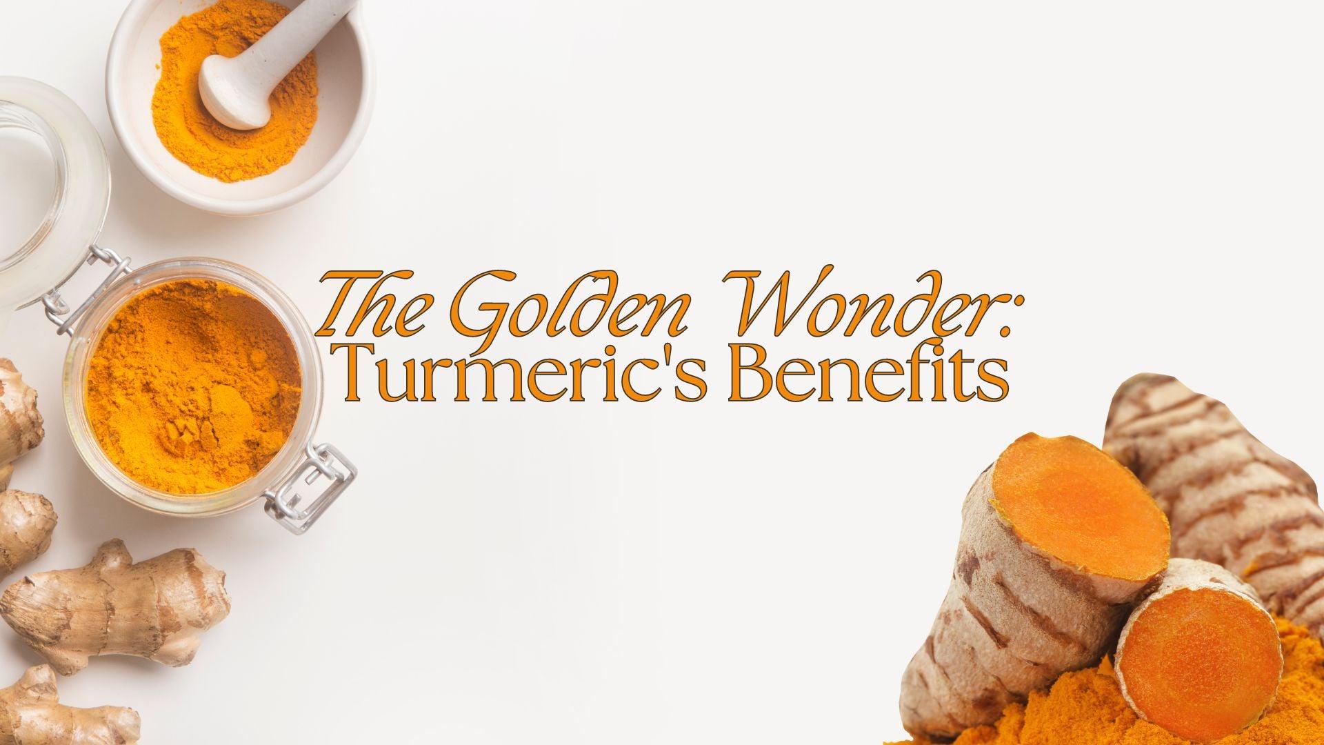 The Golden Wonder: Turmeric's Benefits for Oral Health, Skin Care, and ...